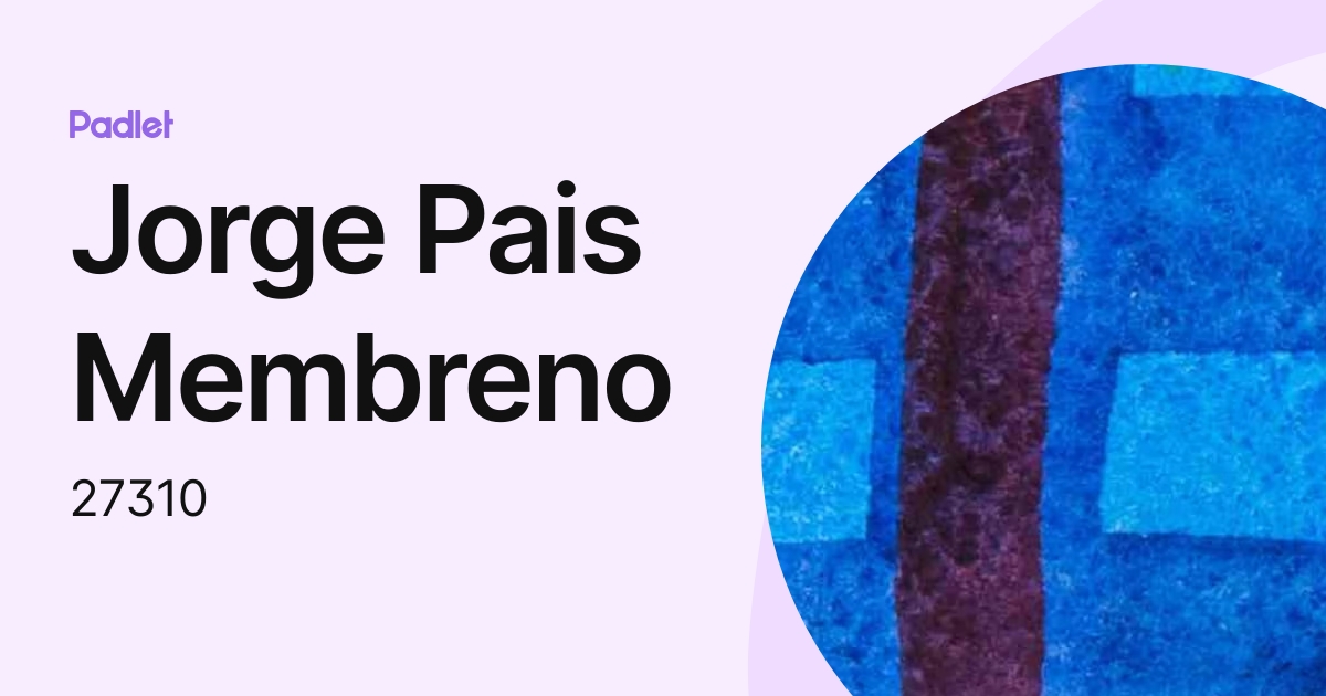 Jorge Pais Membreno (27310) profile | Padlet