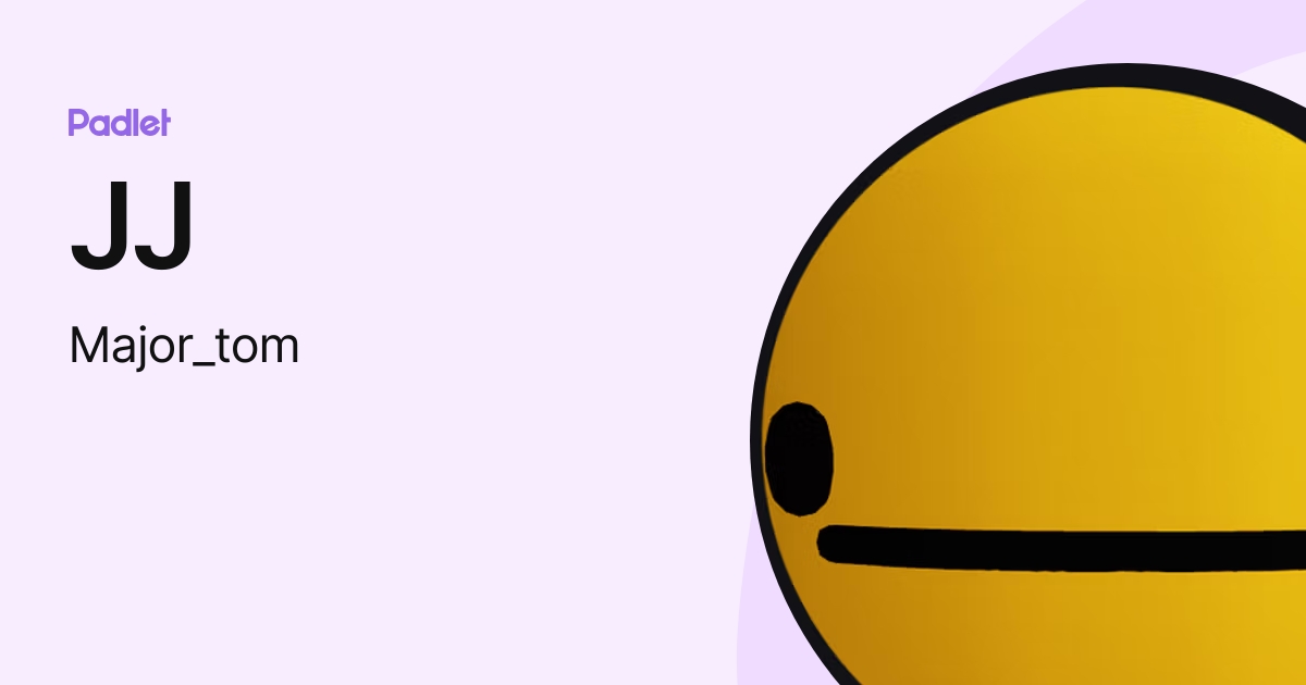 JJ (Major_tom) profile | Padlet