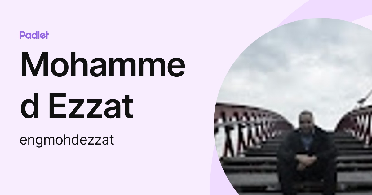 Mohammed Ezzat (engmohdezzat) profile | Padlet