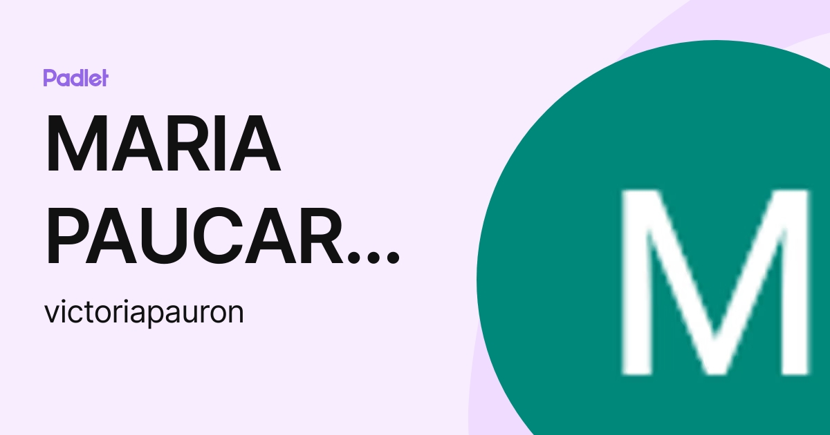 MARIA PAUCAR RONCEROS (victoriapauron) profile | Padlet