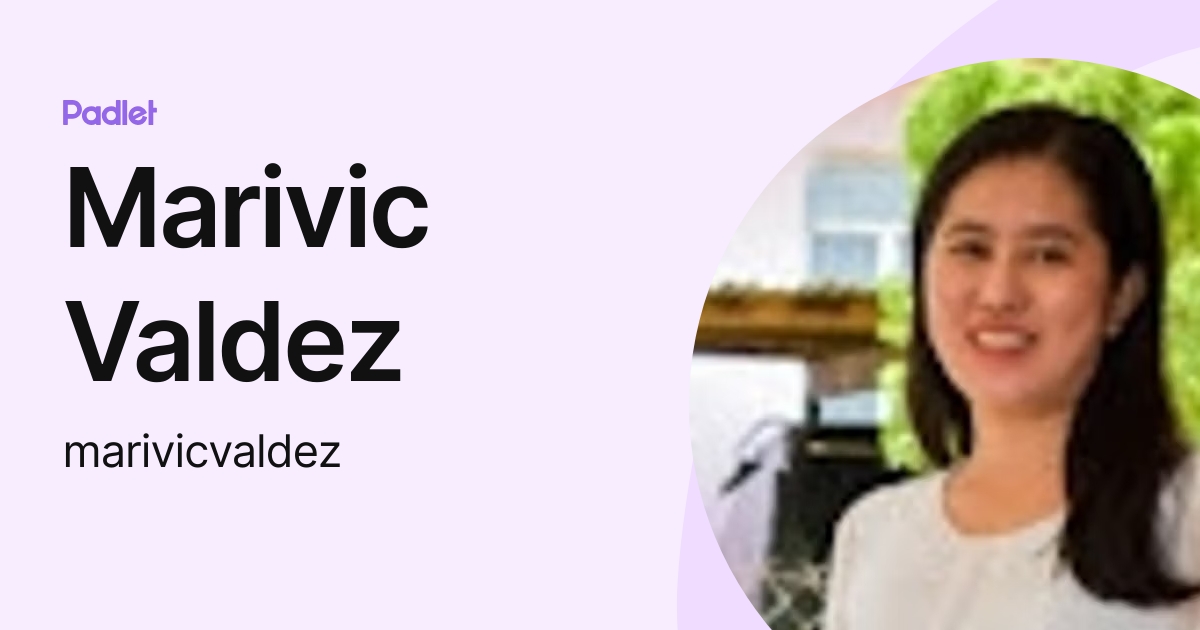 Marivic Valdez (marivicvaldez) profile | Padlet