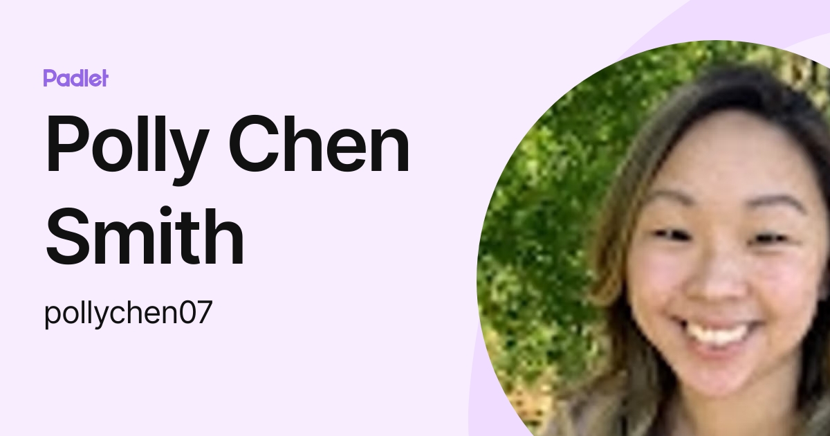 Polly Chen Smith (pollychen07) profile | Padlet