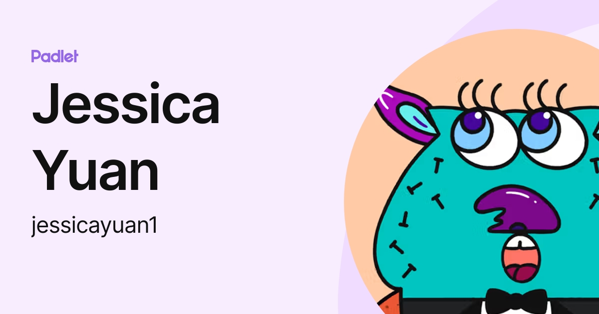 Jessica Yuan (jessicayuan1) profile | Padlet