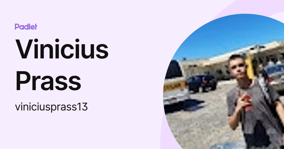 Vinicius Prass (viniciusprass13) profile | Padlet