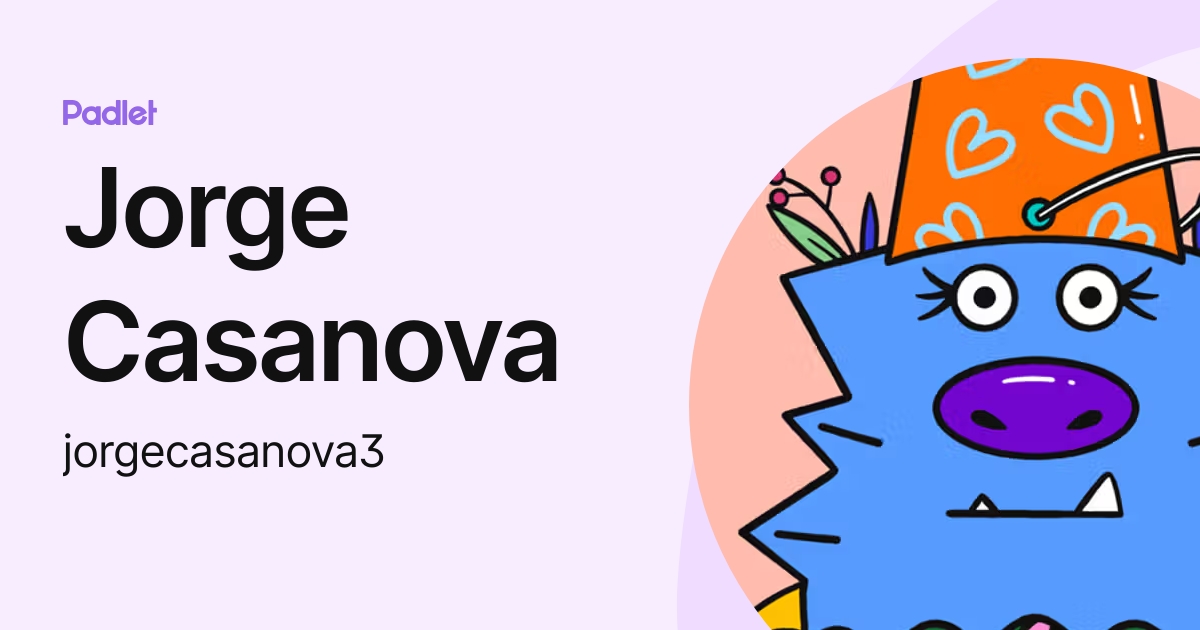 Jorge Casanova (jorgecasanova3) profile | Padlet