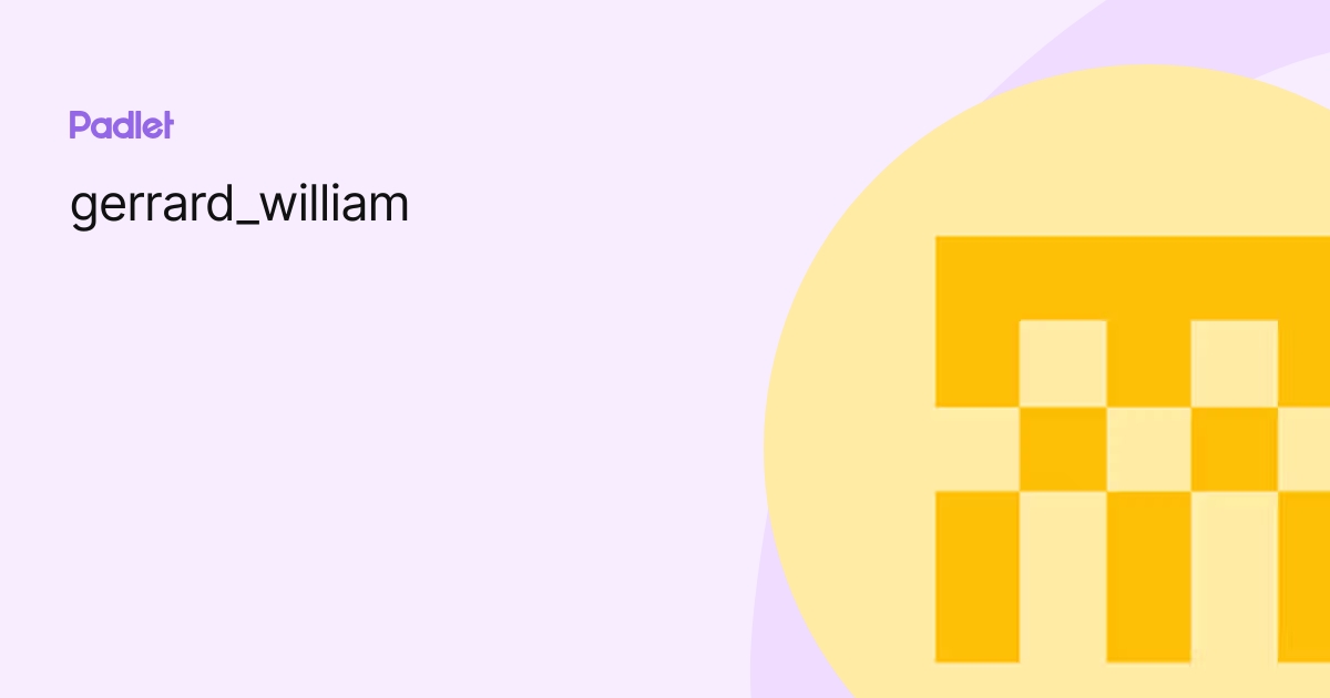 gerrard_william profile | Padlet
