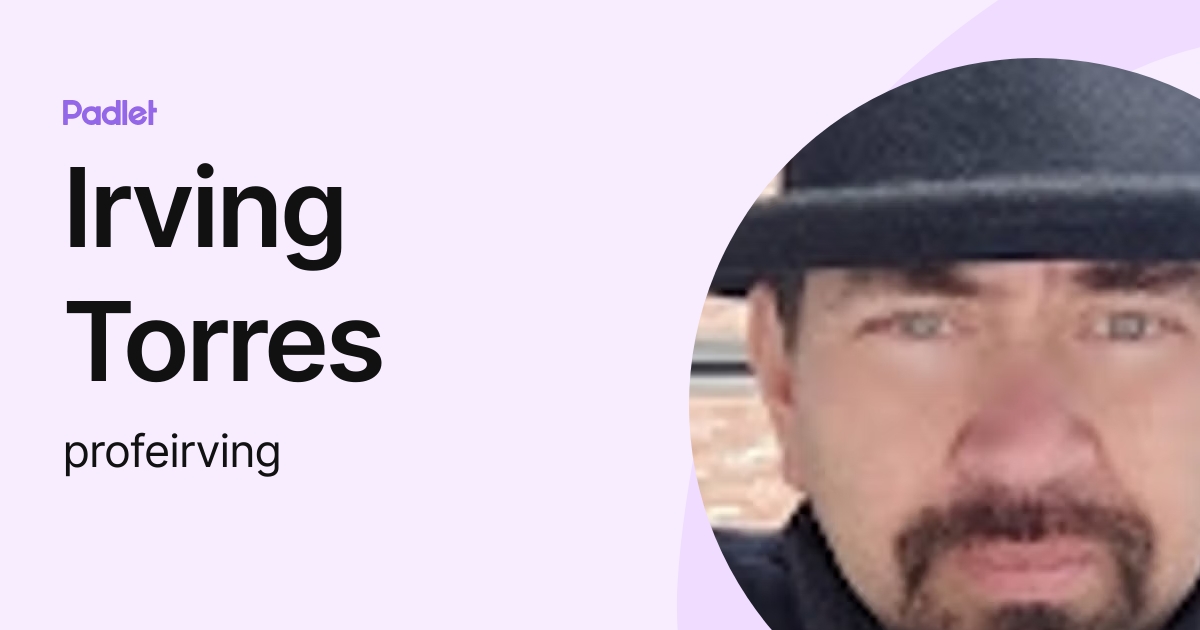 Irving Torres (profeirving) profile | Padlet