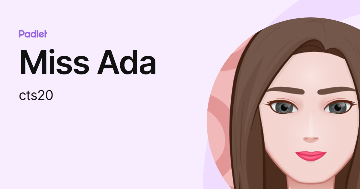 Miss Ada (cts20) profile | Padlet