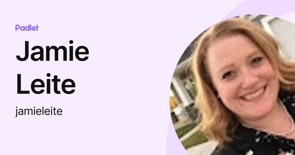 Jamie Leite (jamieleite) profile | Padlet