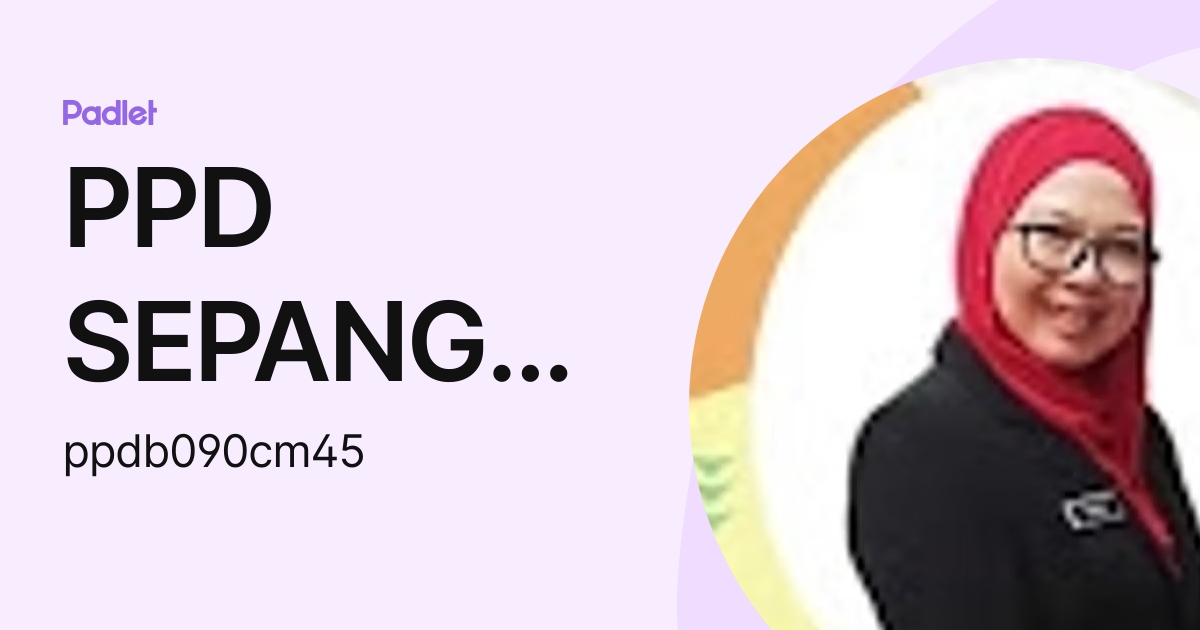 PPD SEPANG-CM45 Moe (ppdb090cm45) profile | Padlet