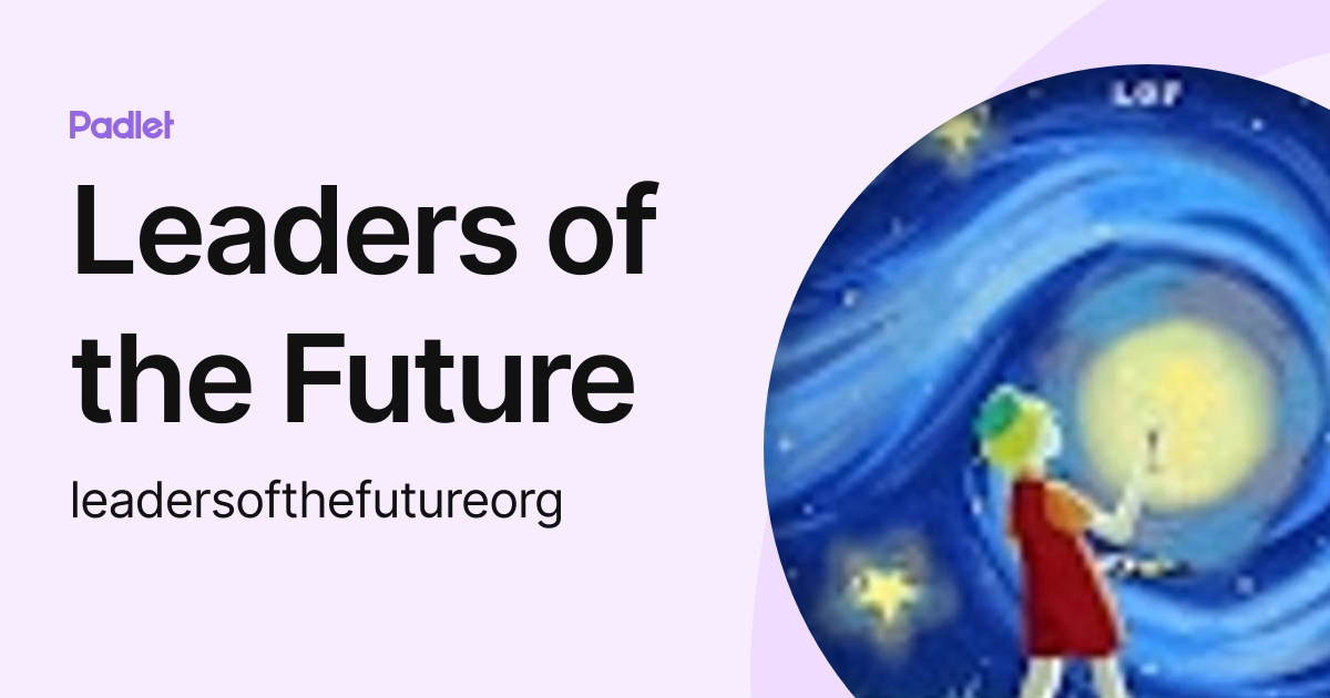 Leaders of the Future (leadersofthefutureorg) profile | Padlet