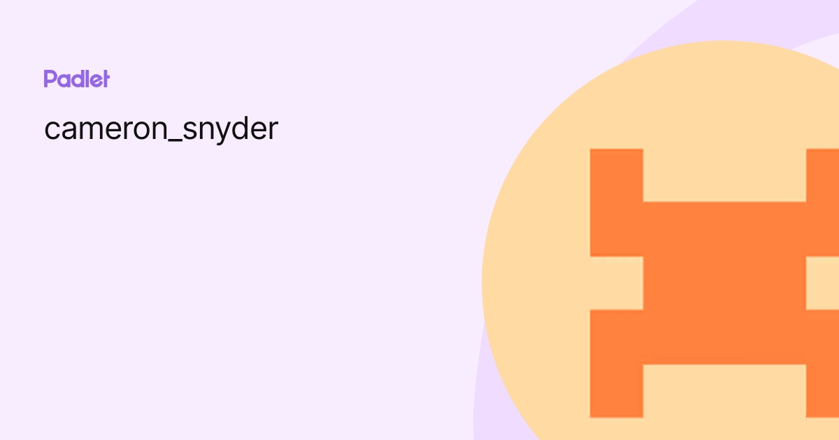 cameron_snyder profile | Padlet