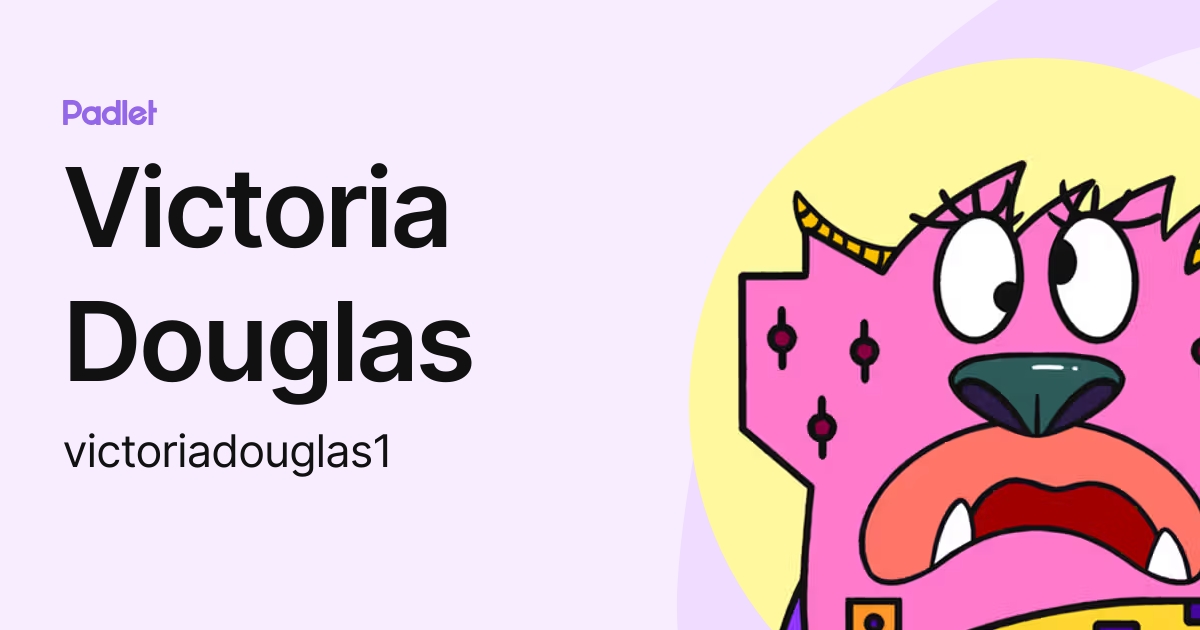 Victoria Douglas (victoriadouglas1) profile | Padlet