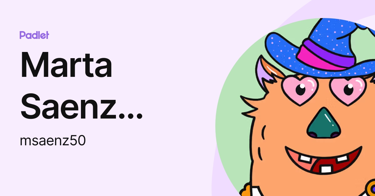 Marta Saenz Muñoz (msaenz50) profile | Padlet