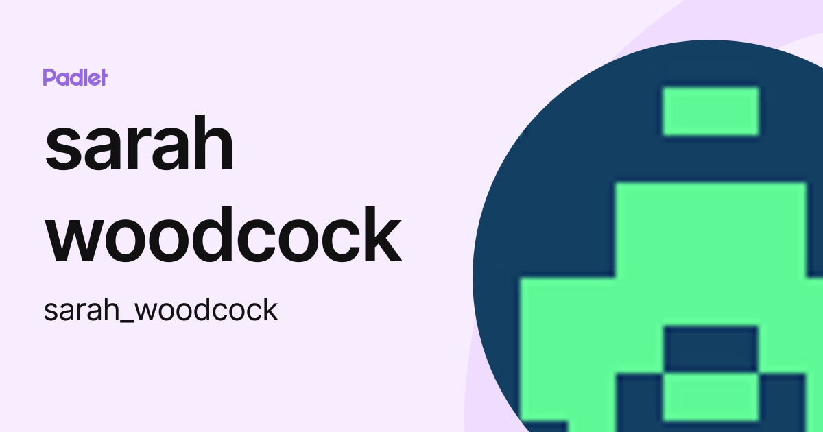 sarah woodcock (sarah_woodcock) profile | Padlet