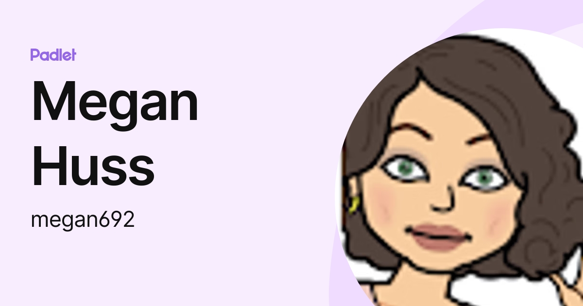 Megan Huss (megan692) profile | Padlet