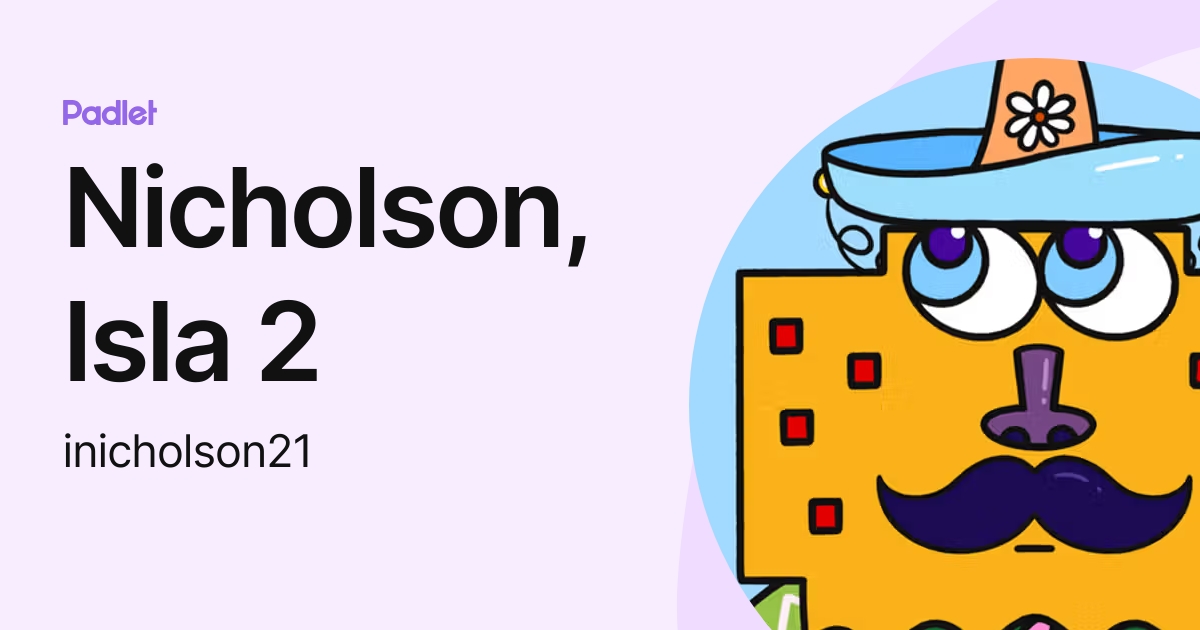Nicholson, Isla 2 (inicholson21) profile | Padlet