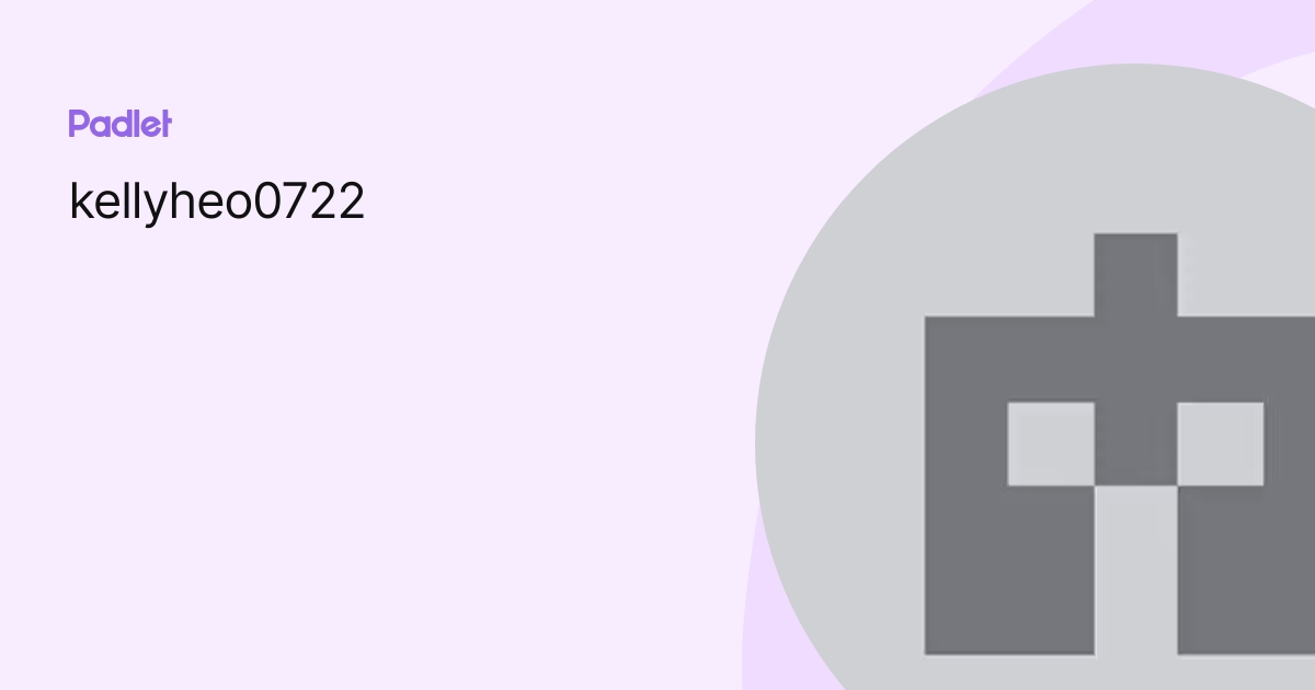 kellyheo0722 profile | Padlet
