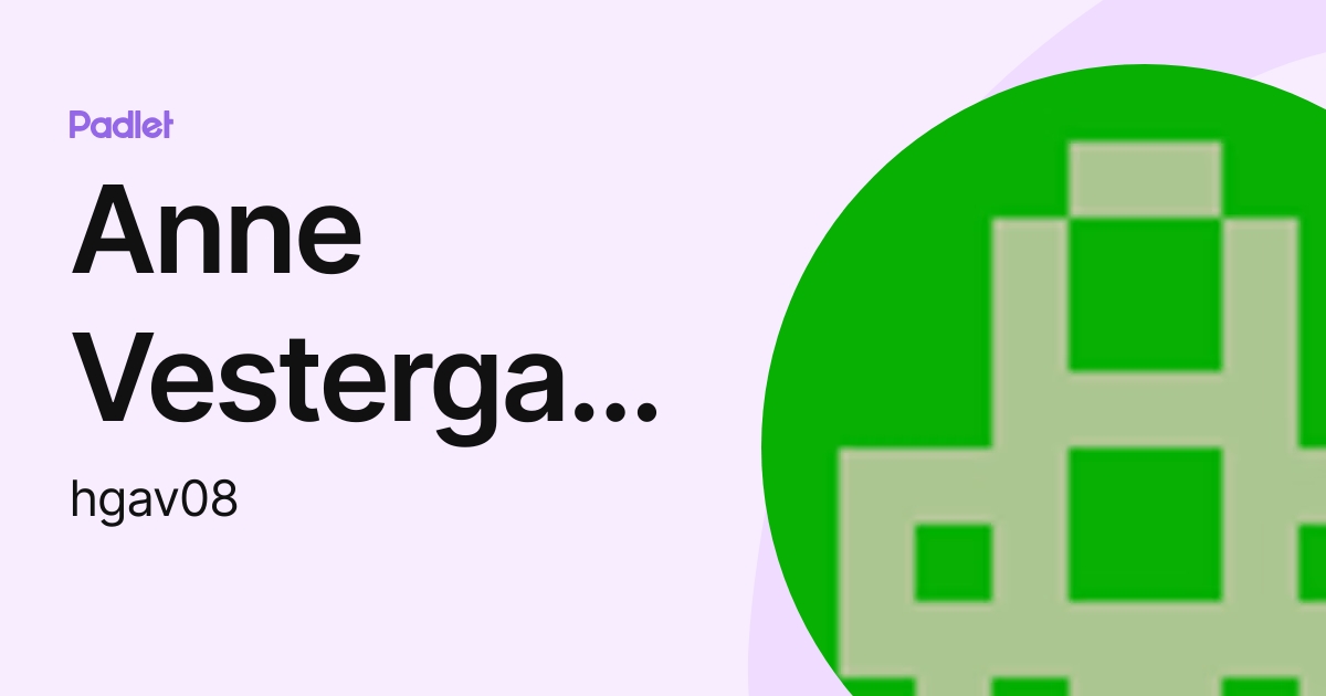 Anne Vestergaard (hgav08) profile | Padlet
