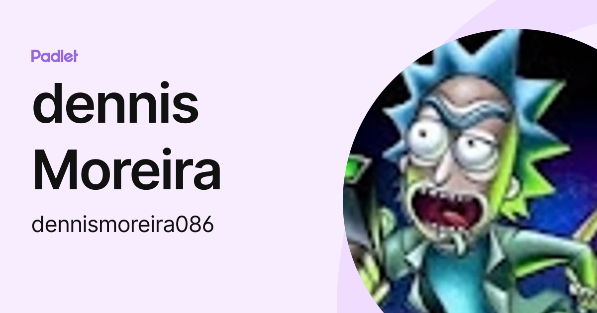 dennis Moreira (dennismoreira086) profile | Padlet