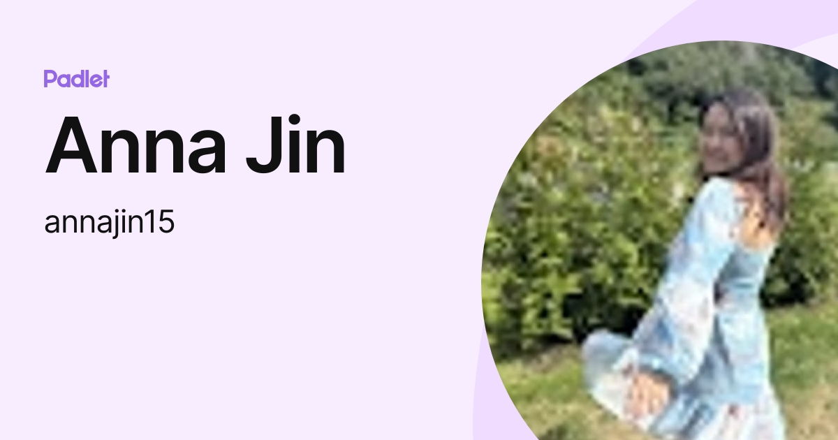 Anna Jin (annajin15) profile | Padlet