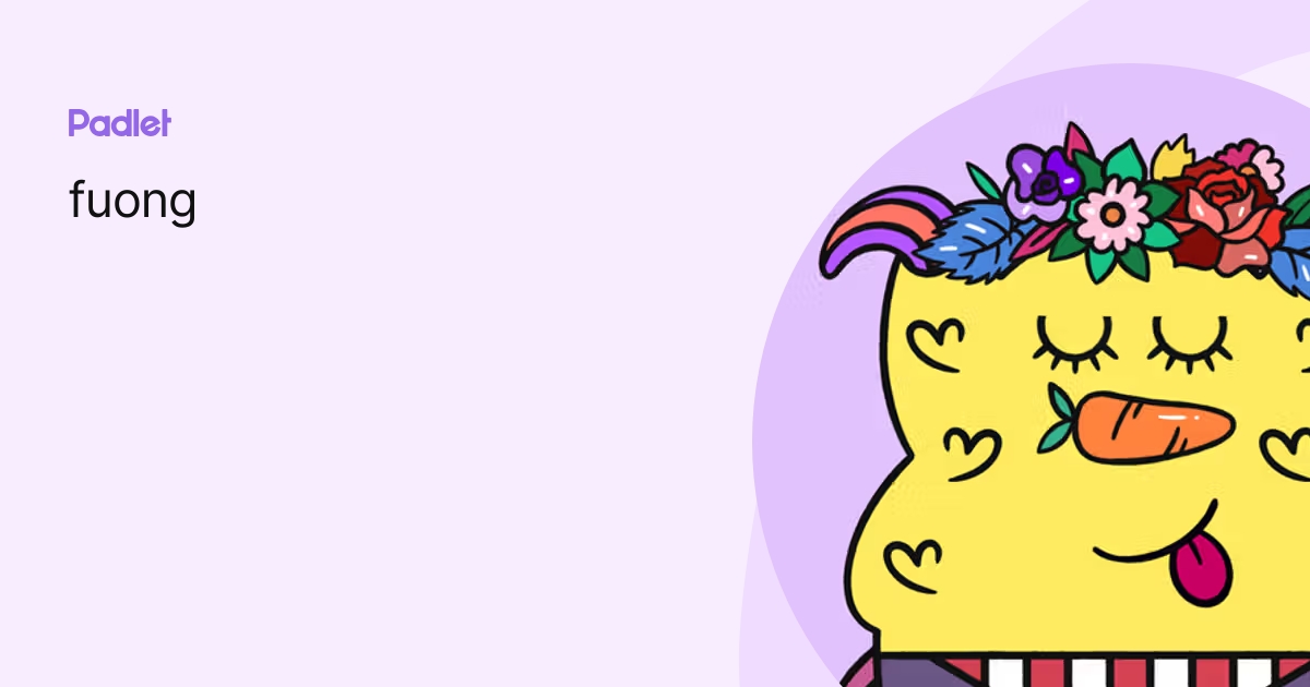 fuong profile | Padlet