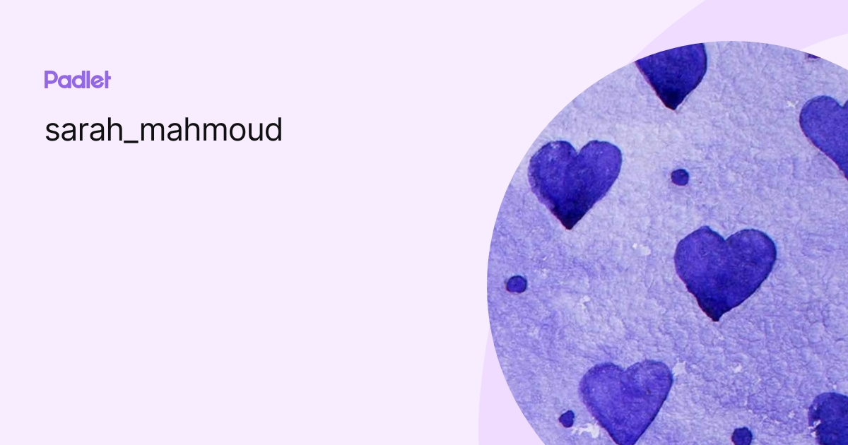 sarah_mahmoud profile | Padlet