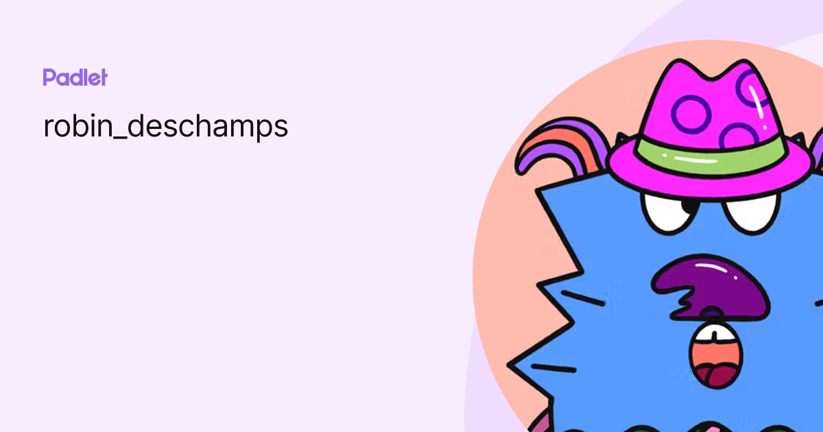 robin_deschamps profile | Padlet