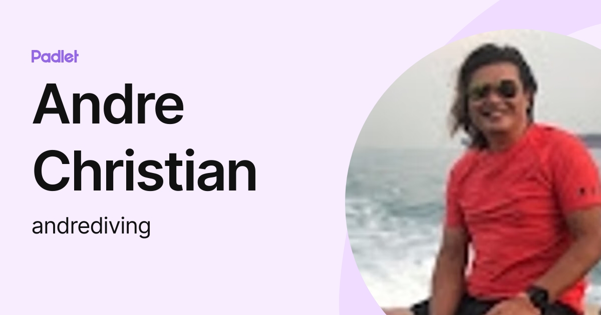 Andre Christian (andrediving) profile | Padlet