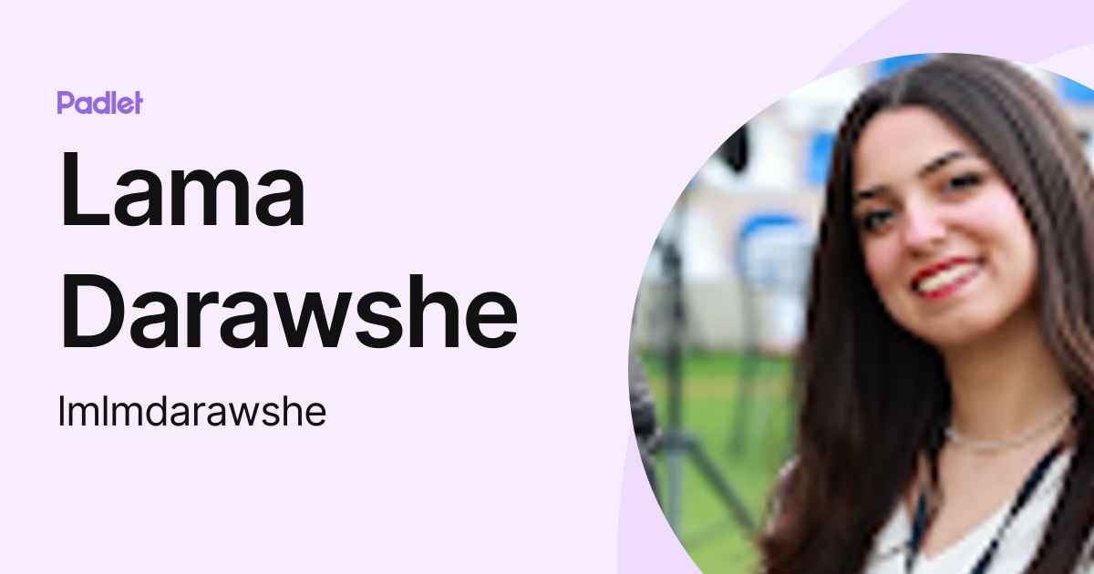 Lama Darawshe (lmlmdarawshe) profile | Padlet