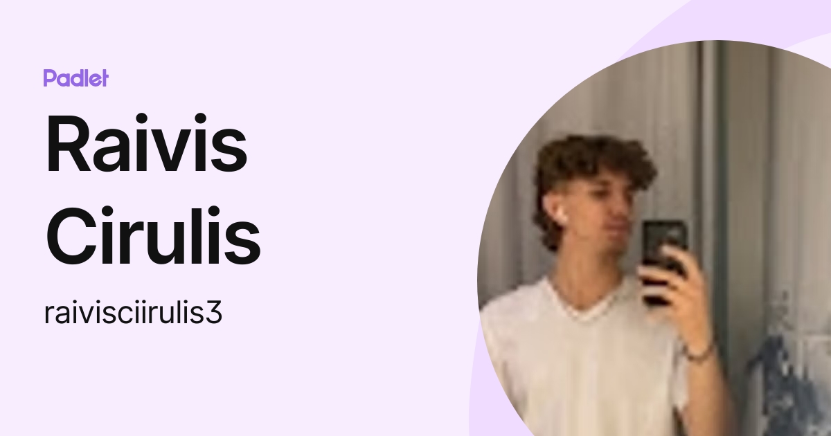Raivis Cirulis (raivisciirulis3) profile | Padlet