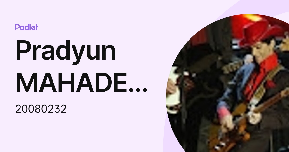 Pradyun MAHADEVPURA SUSHENA (G10) (20080232) profile | Padlet