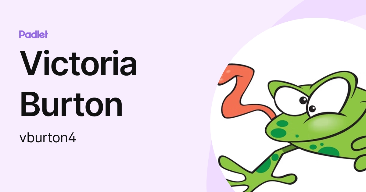 Victoria Burton (vburton4) profile | Padlet