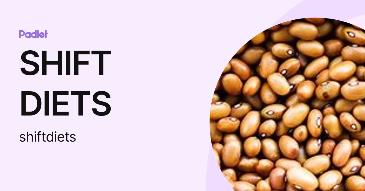 SHIFT DIETS (shiftdiets) profile | Padlet