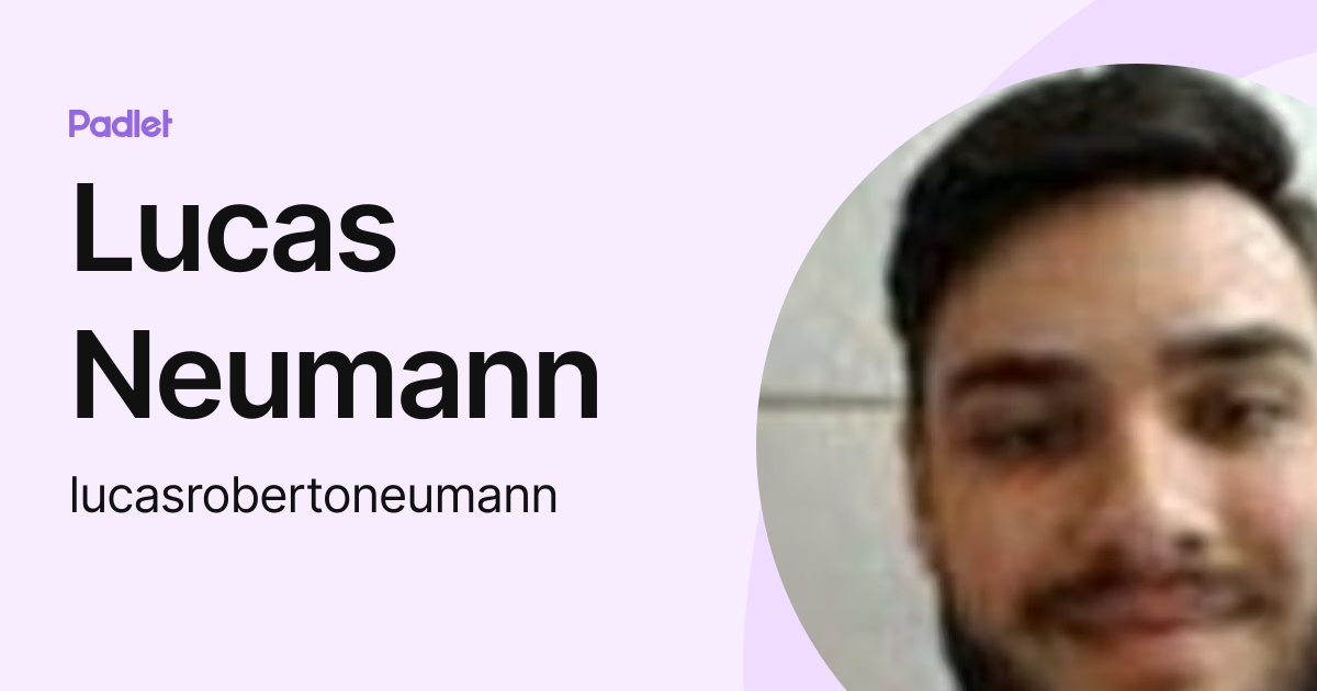 Lucas Neumann (lucasrobertoneumann) profile | Padlet