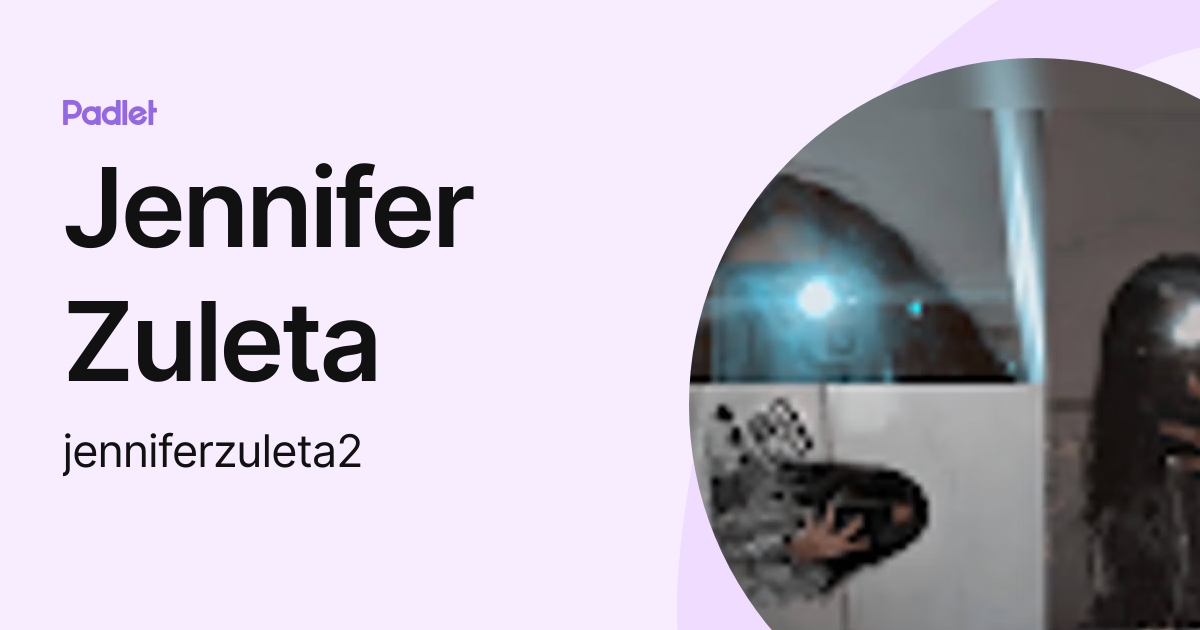 Jennifer Zuleta (jenniferzuleta2) perfil | Padlet
