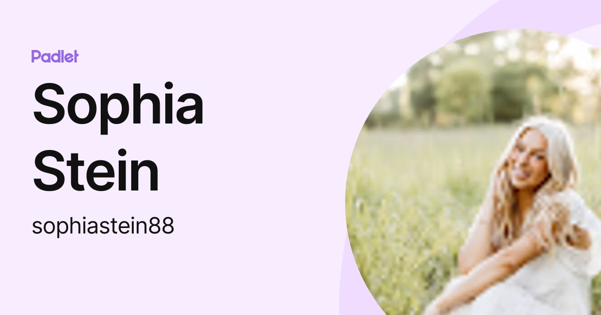 Sophia Stein (sophiastein88) profile | Padlet