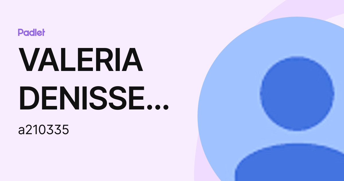 VALERIA DENISSE CRESPO PALOMARES (a210335) profile | Padlet