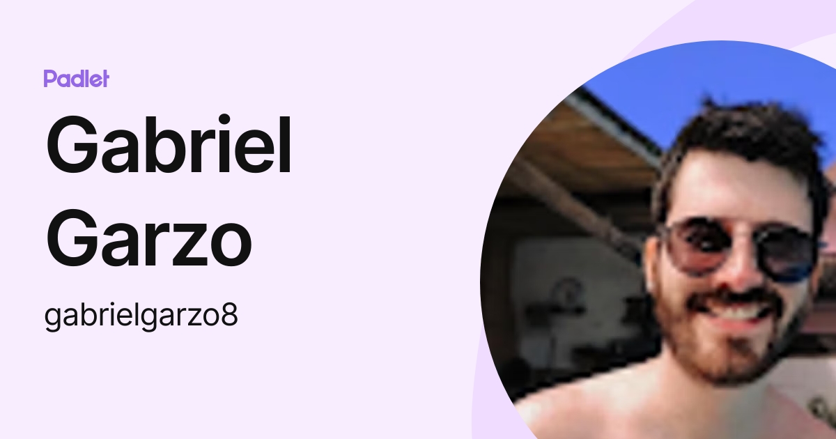 Gabriel Garzo (gabrielgarzo8) profile | Padlet