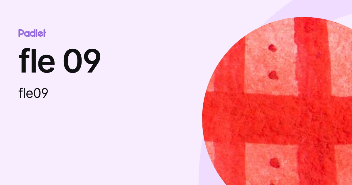 fle 09 (fle09) profile | Padlet