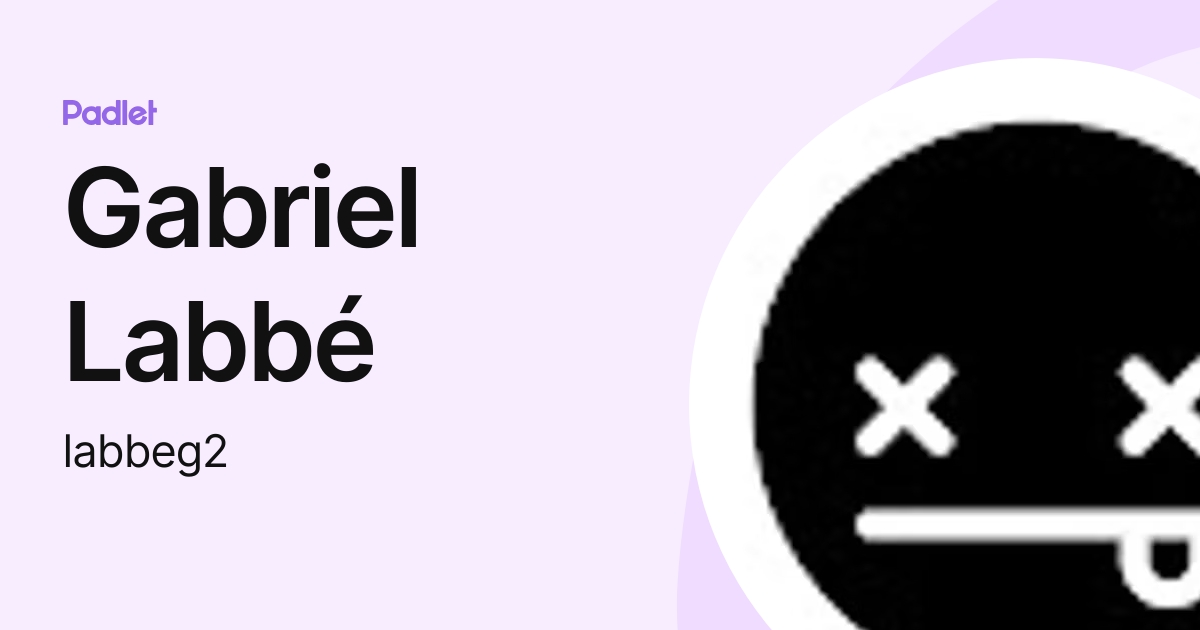 Gabriel Labbé (labbeg2) profile | Padlet