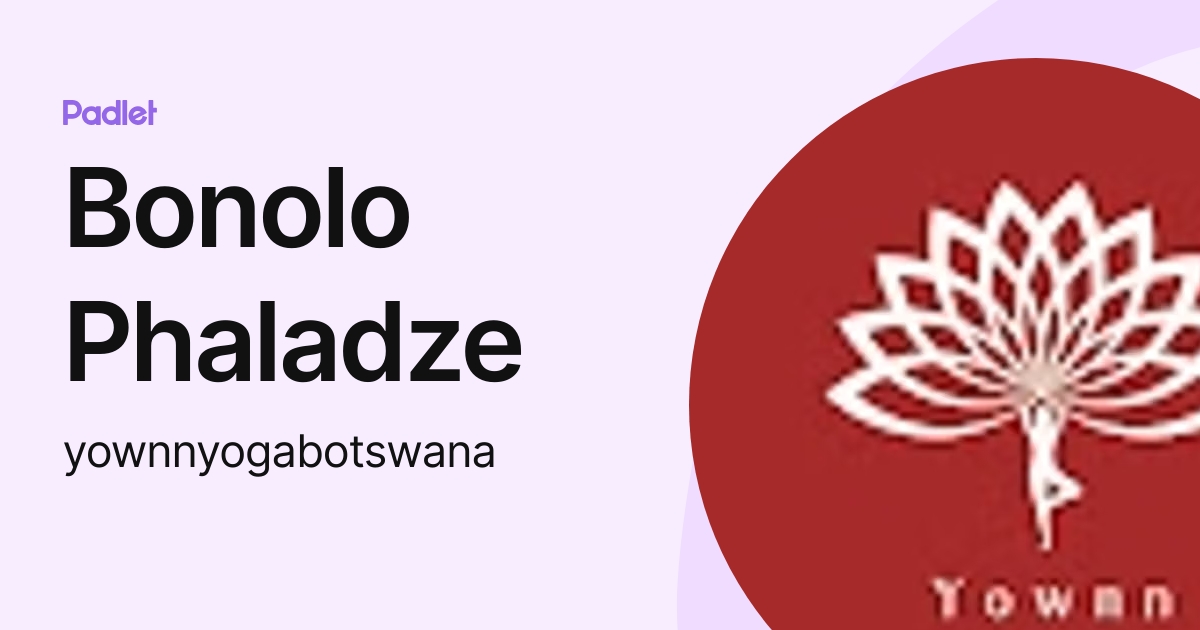 Bonolo Phaladze (yownnyogabotswana) profile | Padlet