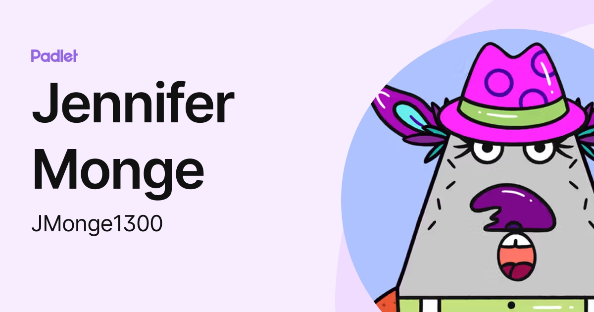 Jennifer Monge (JMonge1300) profile | Padlet