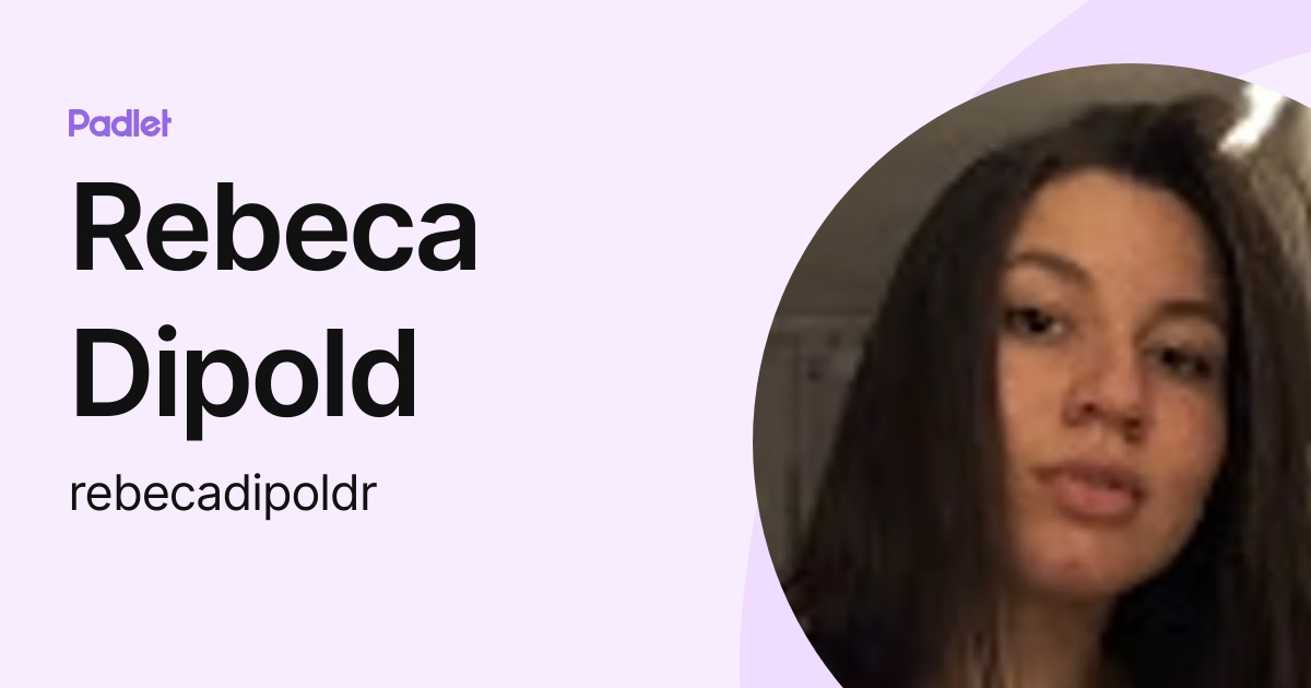 Rebeca Dipold (rebecadipoldr) profile | Padlet