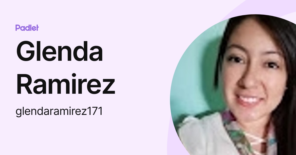 Glenda Ramirez (glendaramirez171) profile | Padlet