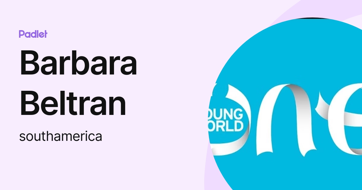 Barbara Beltran (southamerica) profile | Padlet