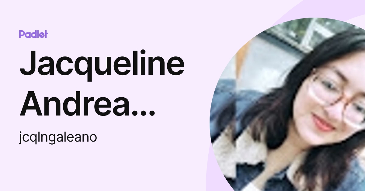 Jacqueline Andrea Galeano Lima (jcqlngaleano) profile | Padlet