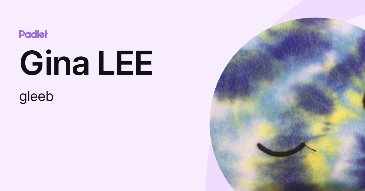 Gina LEE (gleeb) profile | Padlet
