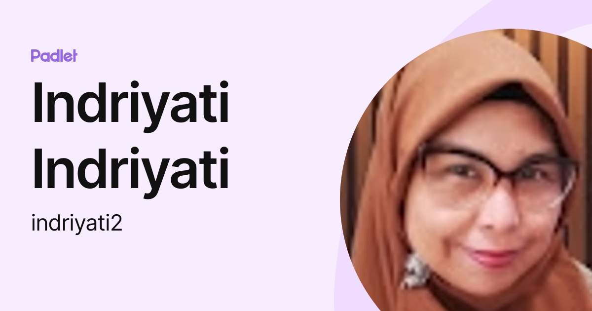 Indriyati Indriyati (indriyati2) profile | Padlet
