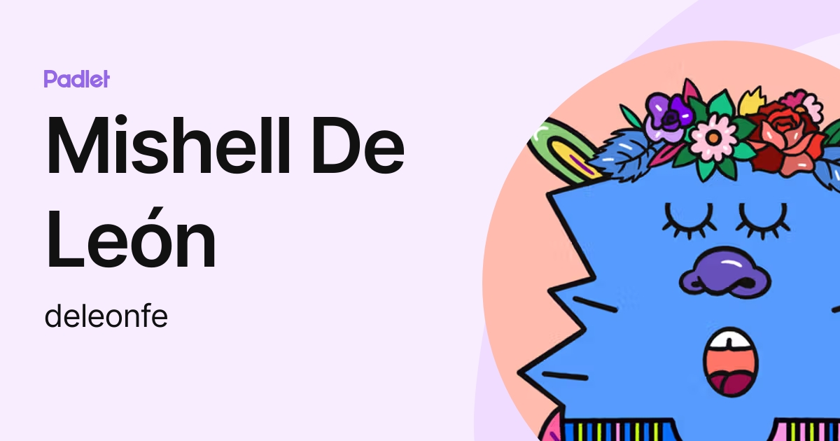 Mishell De León (deleonfe) profile | Padlet